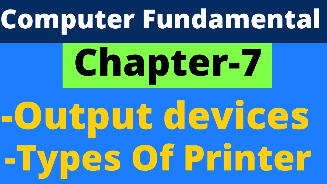 Chapter 7 Computer Fundamental Output Devices Part-2 in Odia - YouTube