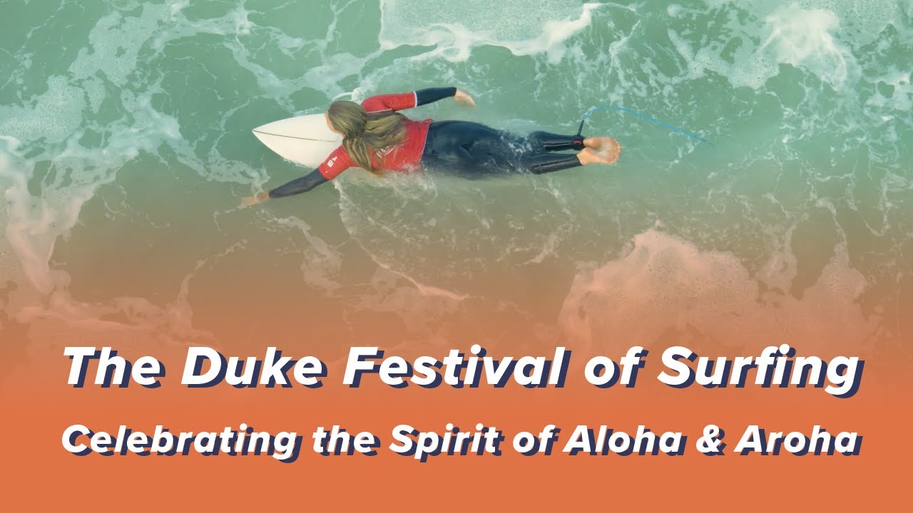 The Duke Festival of Surfing: Celebrating the Spirit of Aloha and Aroha ...