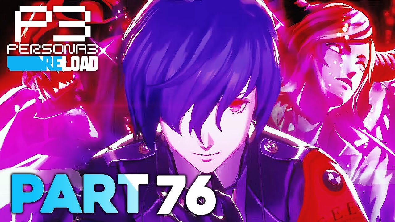 PERSONA 3 RELOAD - Gameplay & Walkthrough Part 76 - Nyx Annihilation ...