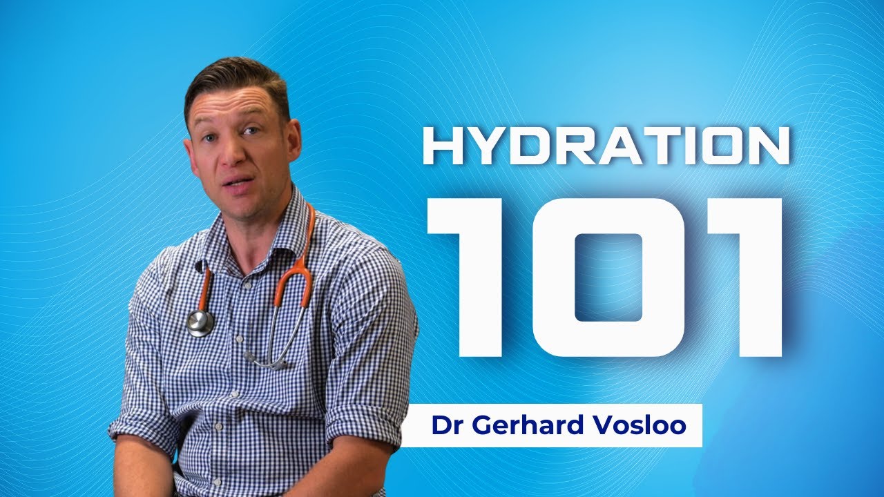 Hydration 101 with Dr Gerhard Vosloo - YouTube