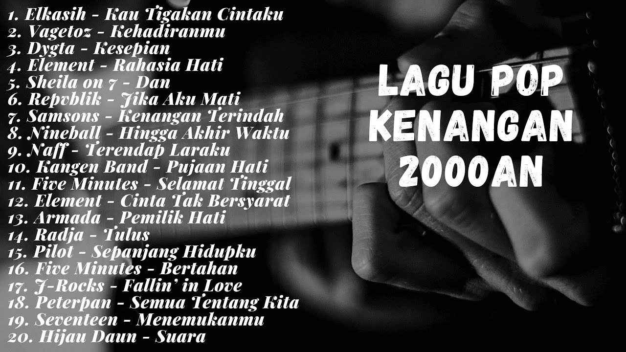 KUMPULAN LAGU 2000-AN BAND POP INDONESIA HITS NOSTALGIA - Playlist Full ...