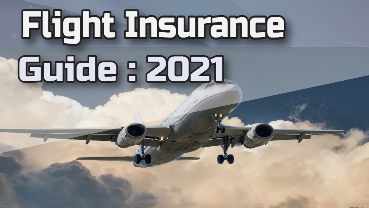 Reasons Why You Need Flight Insurance in 2021 - YouTube