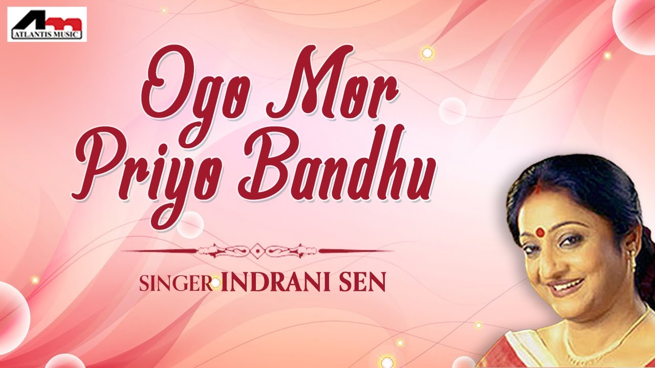 Ogo Mor Priyo Bandhu | Indrani Sen | Audio Song | Sobar Opore Maa ...