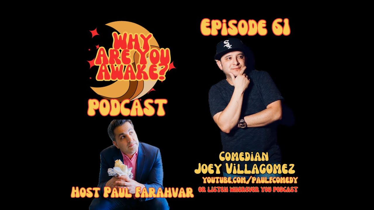 WHY ARE YOU AWAKE Podcast: Comedian Joey Villagomez (Ep. 61) #podcast # ...