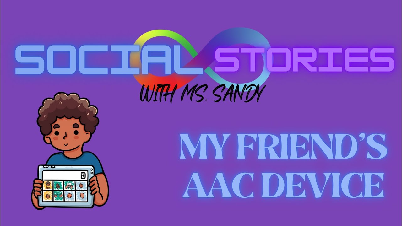 Social Story: My Friend’s AAC Device - YouTube