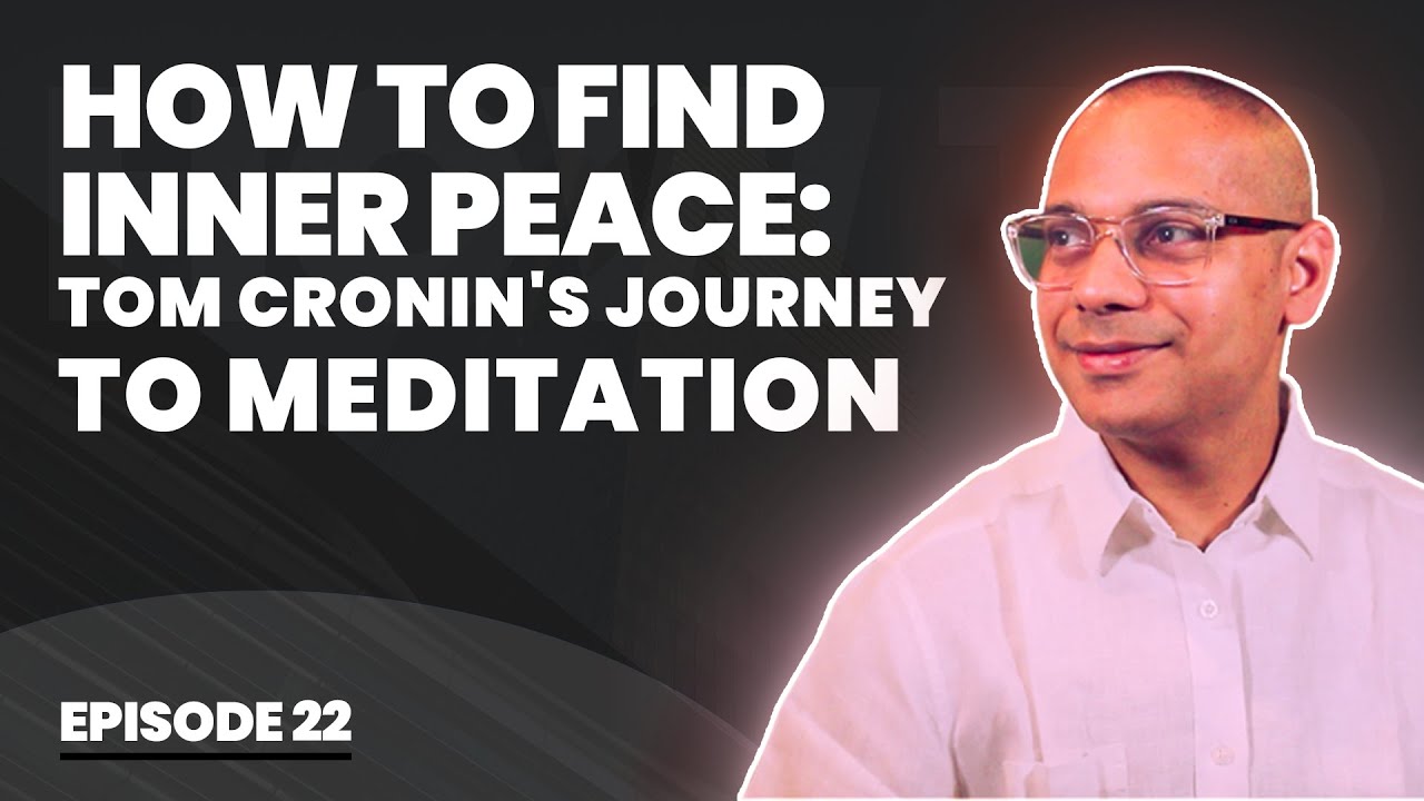 How To Find Inner Peace: Tom Cronin's Journey to Meditation - YouTube