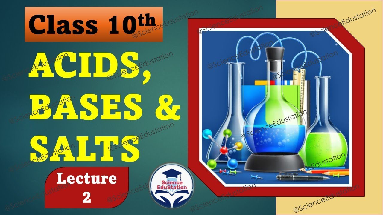 Acids Bases and Salts Class 10 | Lecture 2 @ScienceEdustation - YouTube