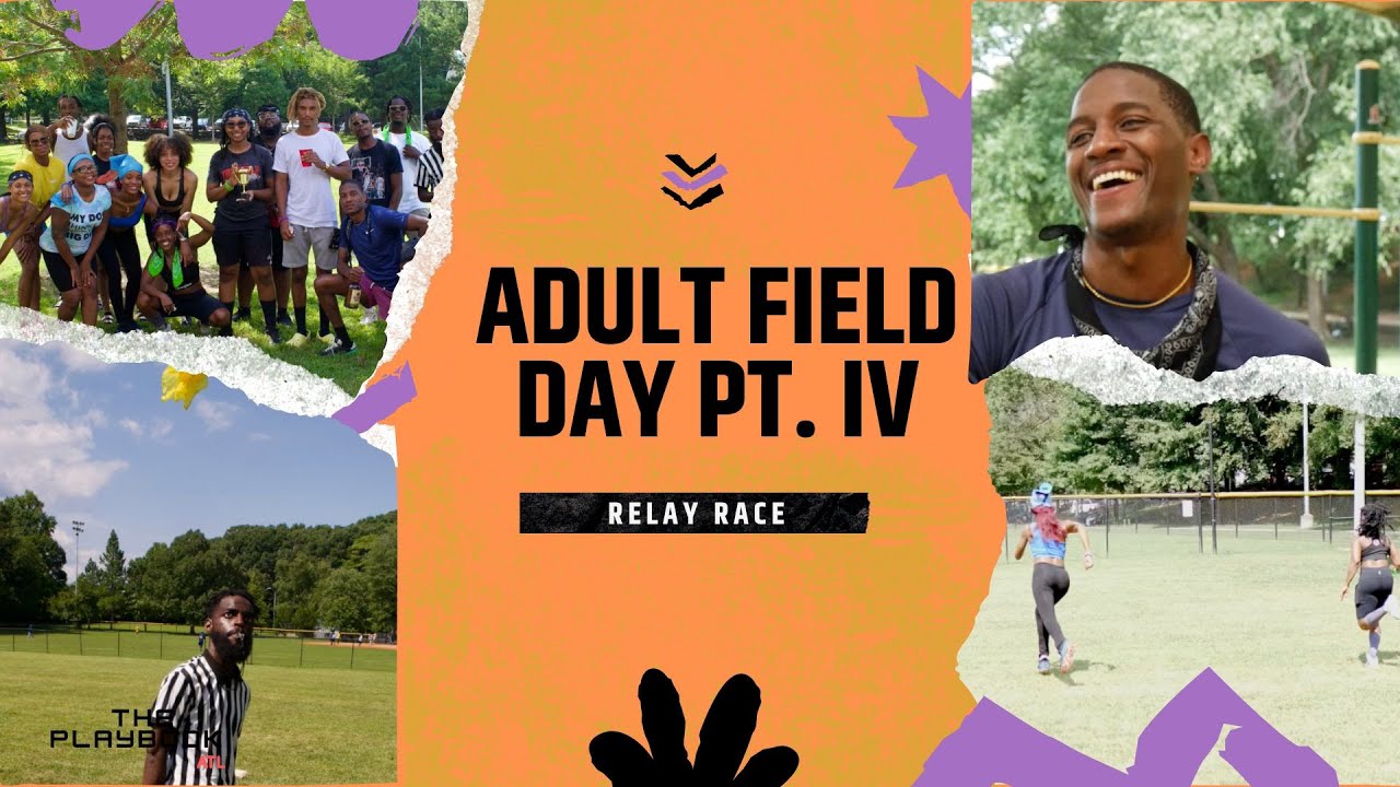 ADULT FIELD DAY PT. 4 | RELAY RACE | THE PLAYBOOK ATL - YouTube