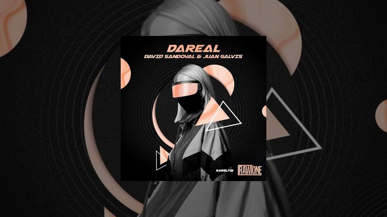 David Sandoval & Juan Galvis - DaReal (OUT NOW) - YouTube