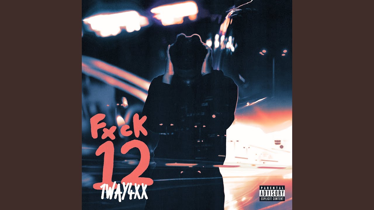 Fxck 12 - YouTube