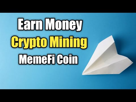 Earn Money || Crypto Mining || MemeFi Coin Mining || How To Earn Money ...