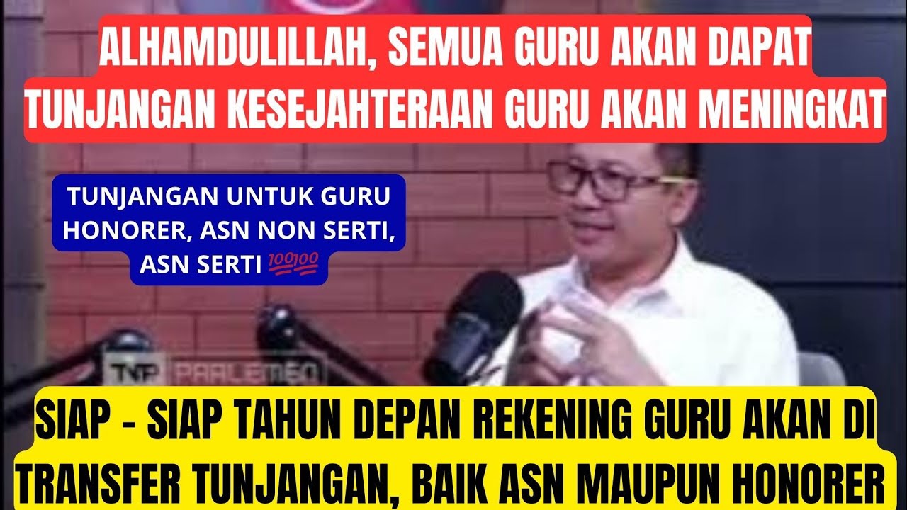 SEMUA GURU AKAN DAPAT TUNJANGAN || KESEJAHTERAAN GURU MENINGKATKAN ...
