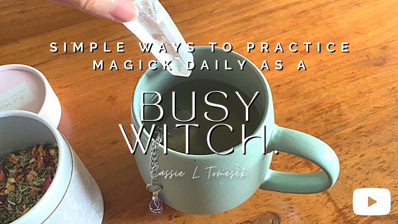Simple Ways To Practice Magick Daily As A Busy Witch | #witchlife - YouTube
