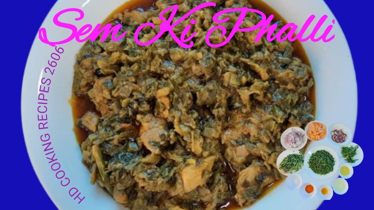 Sem Ki Phalli | Sem Ki Phalli Recipe | How To Make Hyacinth Bean Recipe ...