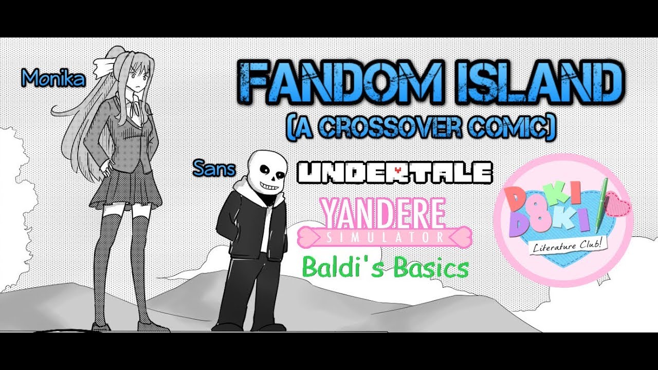 Fandom Island Crossover Comic Dub (Yandere Sim, Undertale, DDLC, Baldi ...