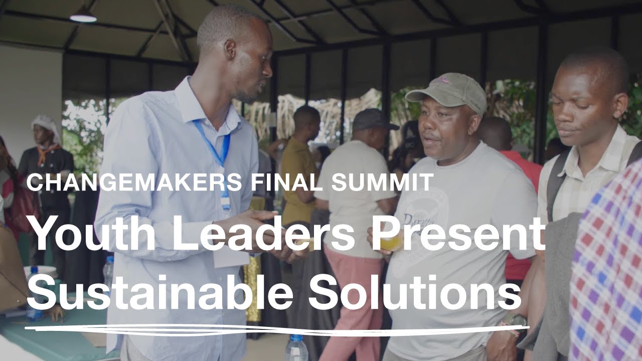 Changemakers Final Summit: Youth Leaders Present Sustainable Solutions - YouTube