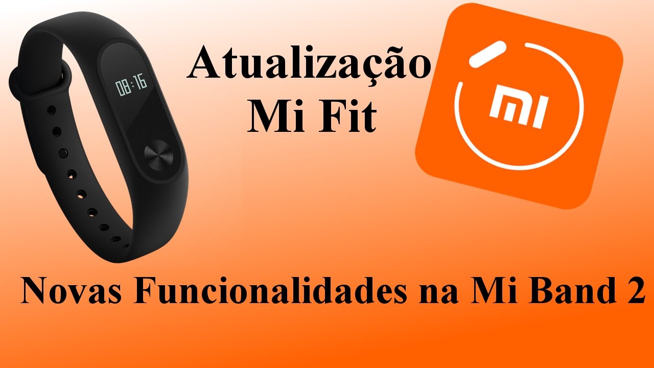Atualização Mi Fit | Novas Funcionalidades da Xiaomi Mi Band 2 - YouTube