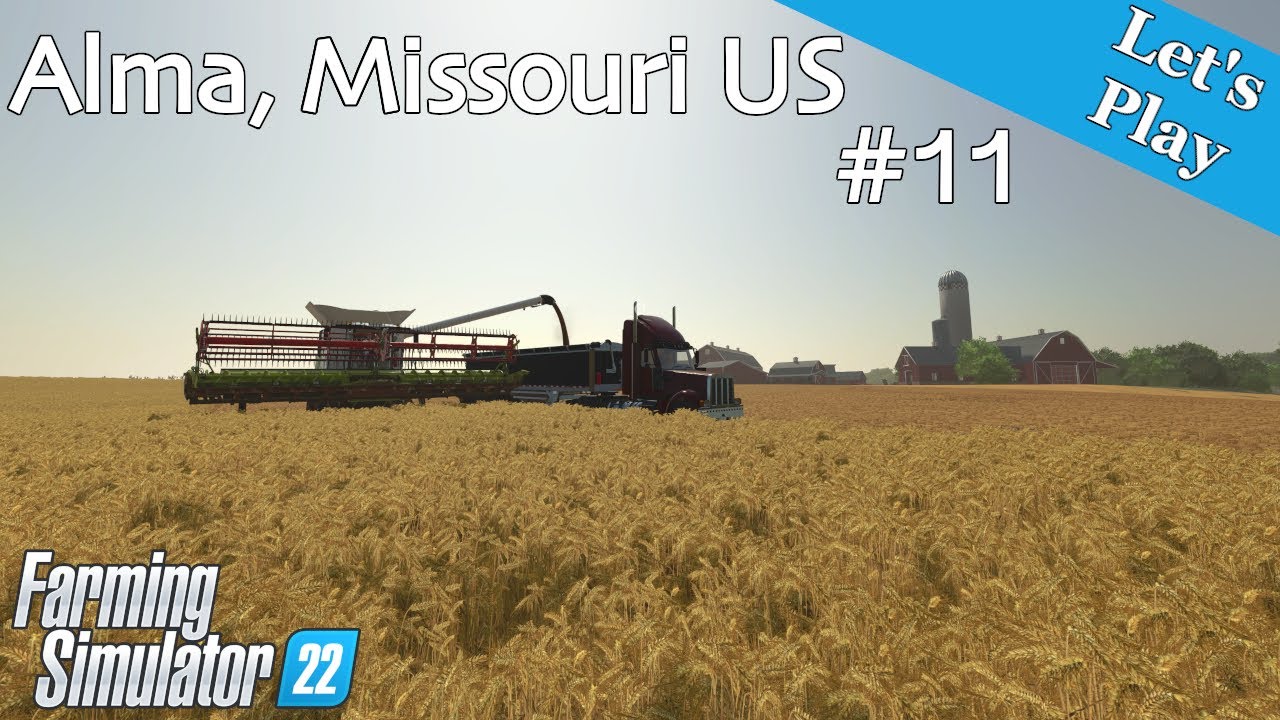 Let's Play | Alma, Missouri US | #11 | Farming Simulator 22 - YouTube