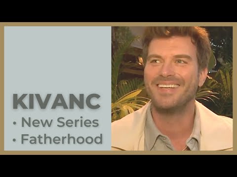 Kivanc Tatlitug ❖ New Series / Fatherhood ❖ English ❖ 2022