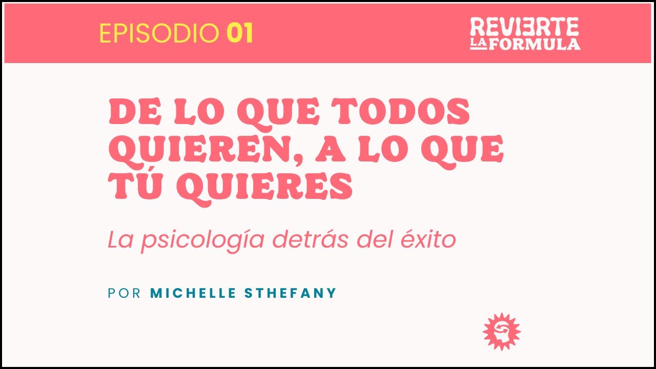 De lo que todos quieren, a lo que tú quieres | Psicología del éxito ...