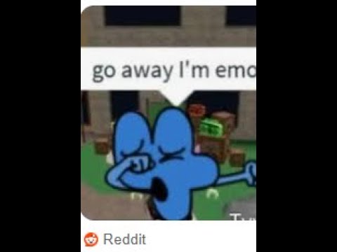 Bfdi memes to watch when its 4:53 A.M and your tree has 38 leafs with 3 ...