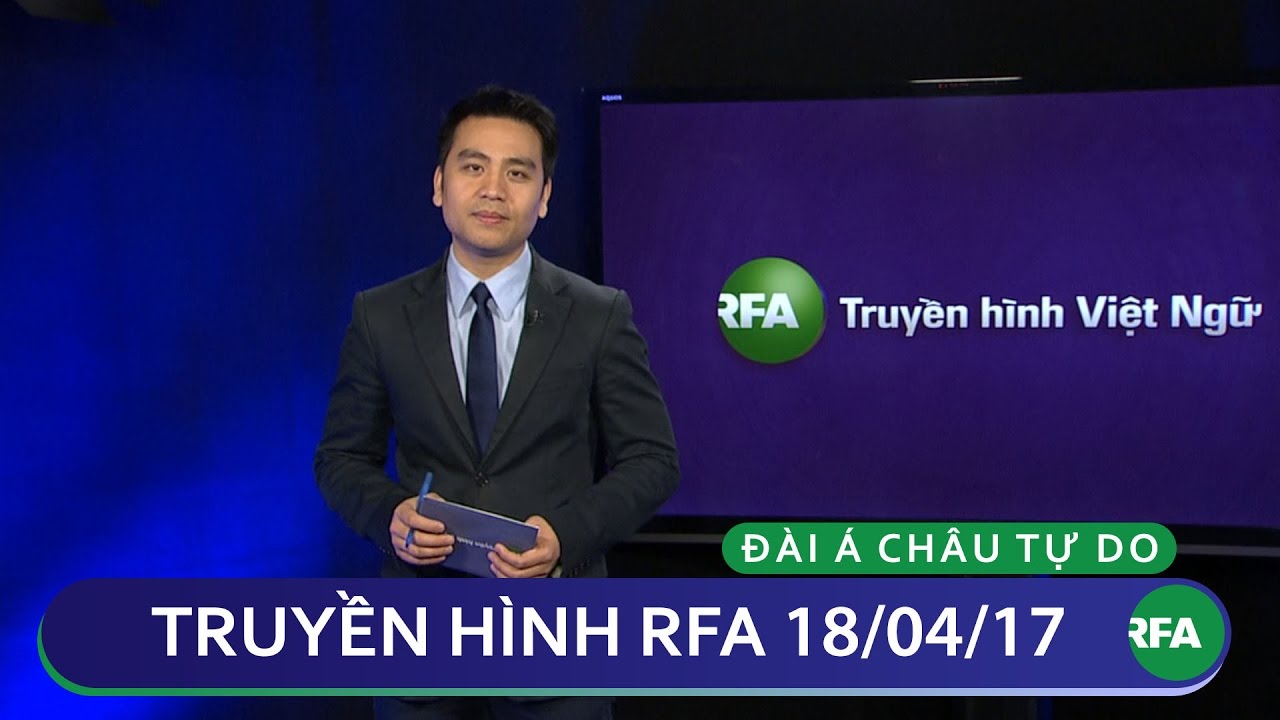 Tin tức thời sự sáng 18/04/2017 | RFA Vietnamese News - YouTube