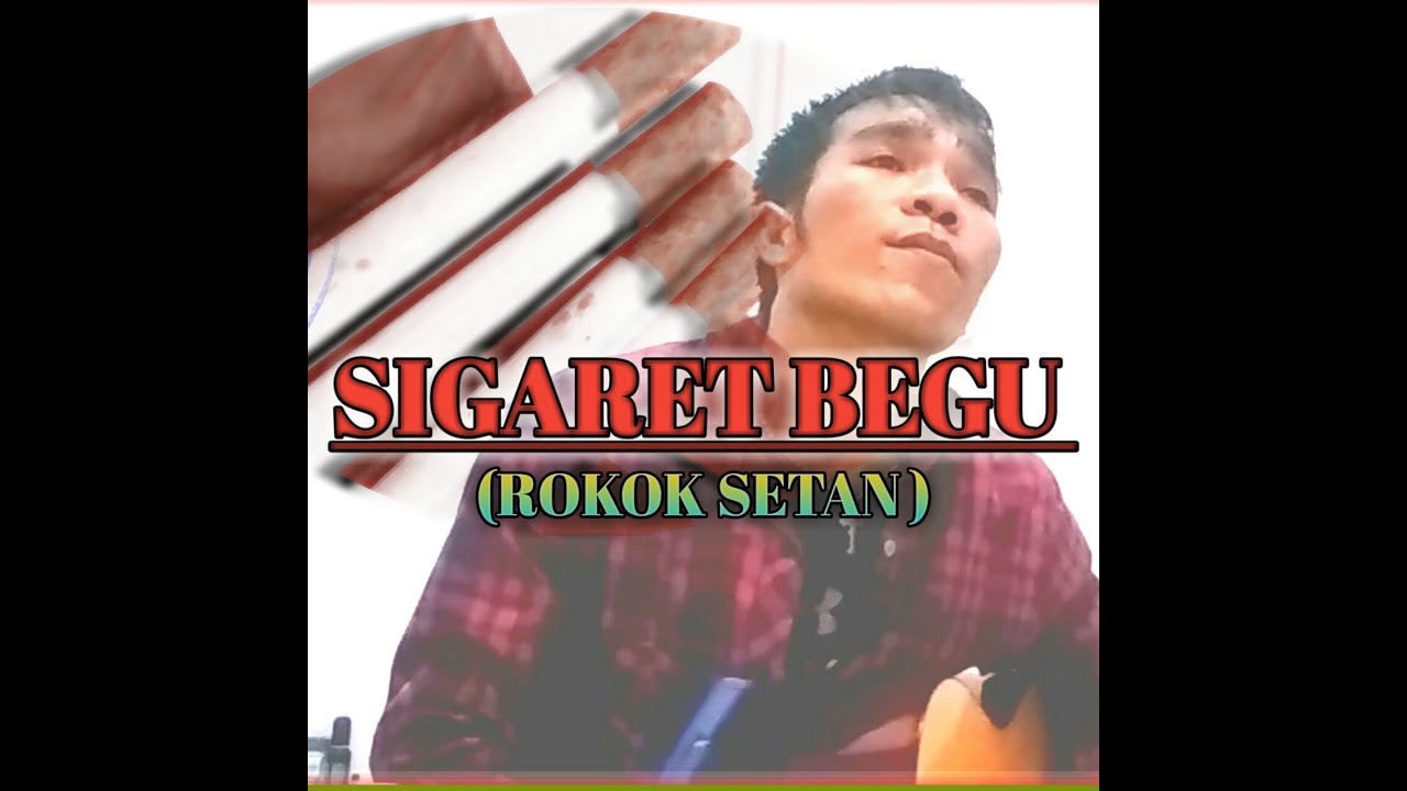 SIGARET BEGU || cover by bahari sitorus - YouTube