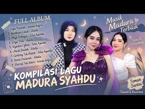 Full Album Madura 👍 Versi Selvi Ayunda X Winda Nefira X Adelia