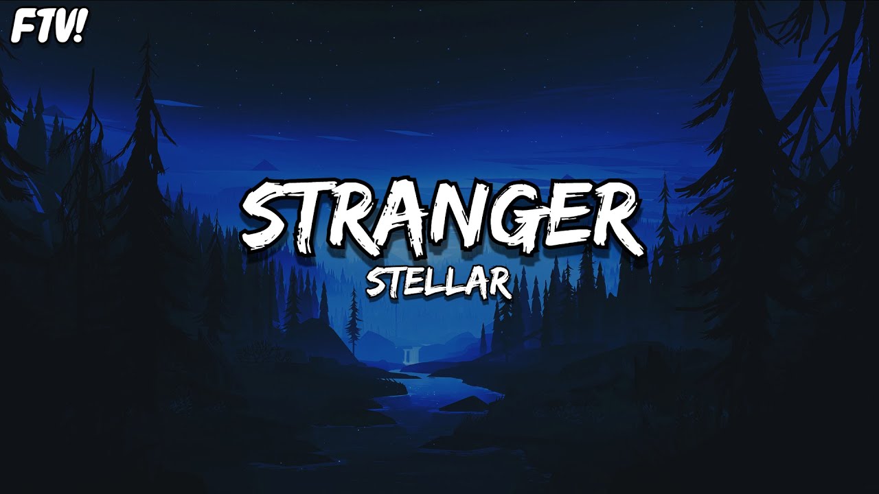 Stellar - Stranger (Lyrics) - YouTube