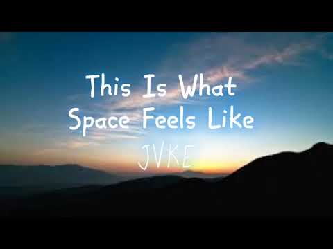This Is What Space Feels Like - JVKE - YouTube