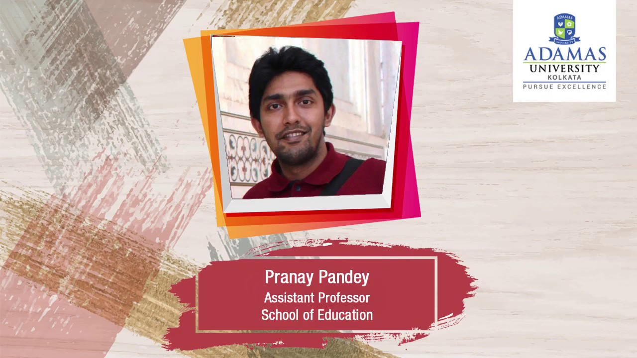 Pranay Pandey, Assistant Professor, School of Education - YouTube