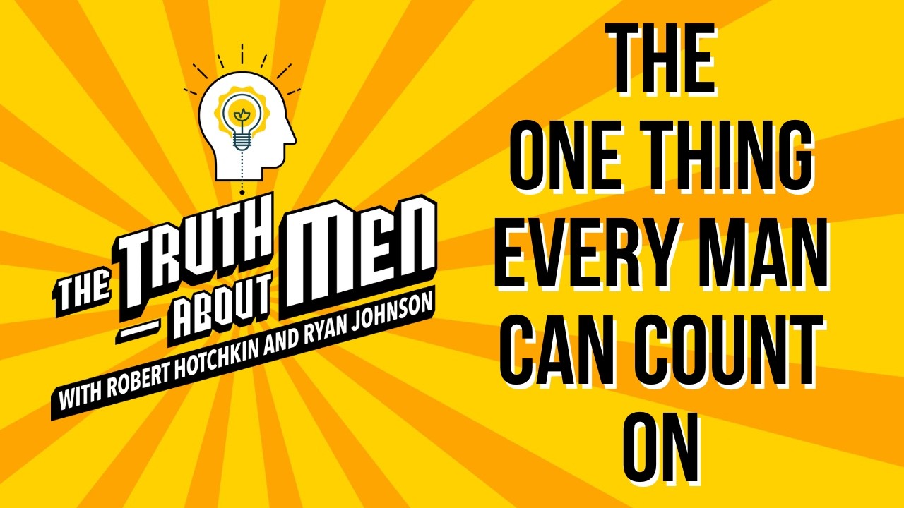 The ONE Thing That Every Man Can Count On - YouTube