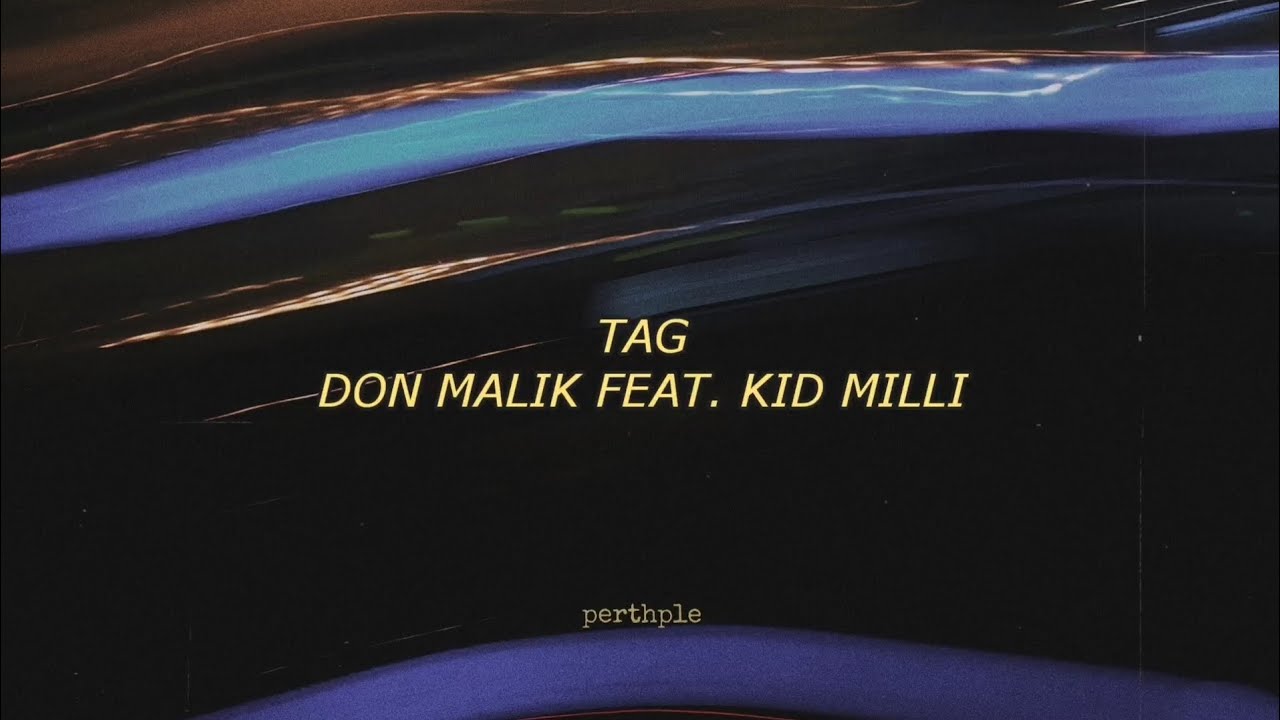 don malik feat. kid milli - tag english lyrics - YouTube