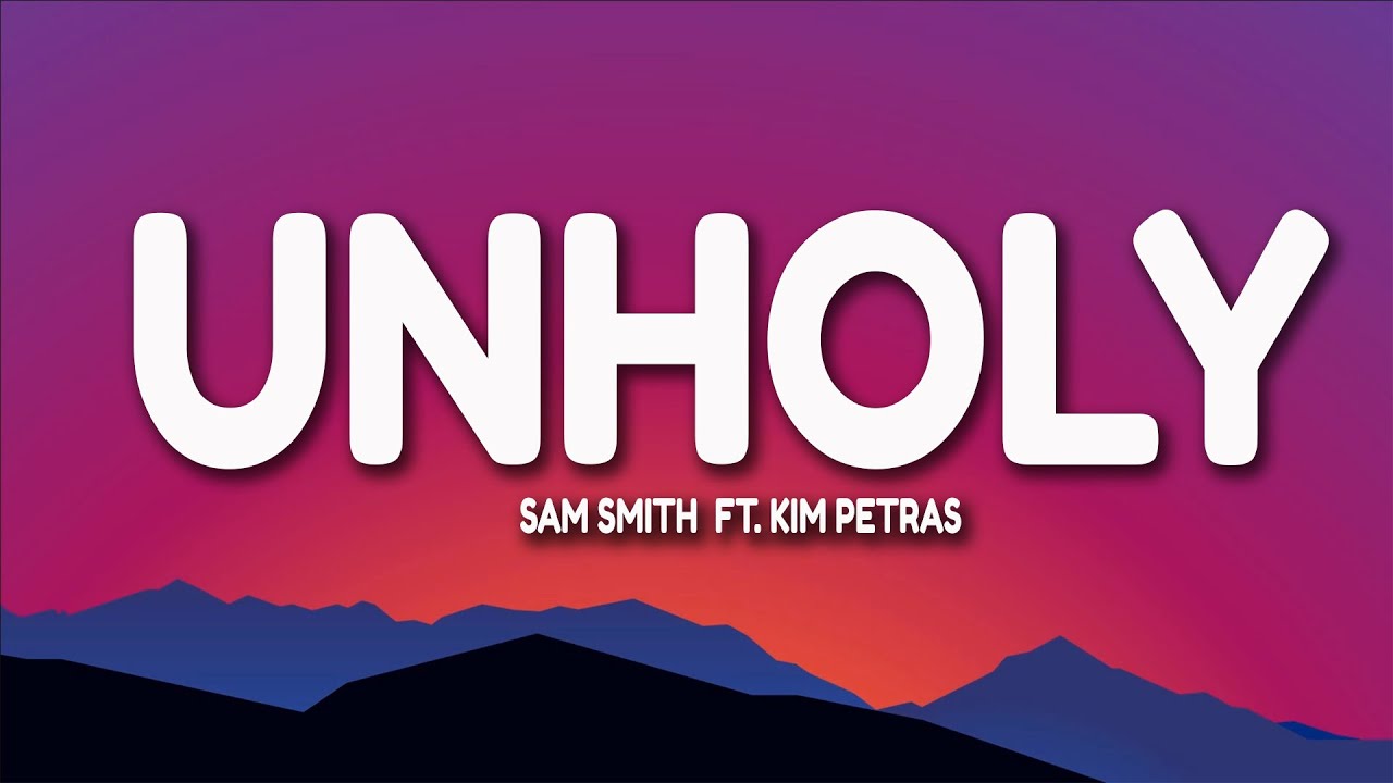 Sam Smith - Unholy (Lyrics) ft. Kim Petras - YouTube