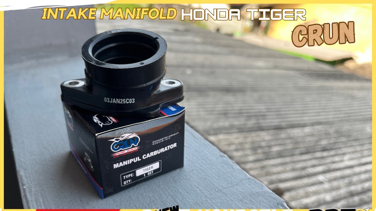 INTAKE MANIFOLD HONDA TIGER CRUN #ihsanvlog - YouTube