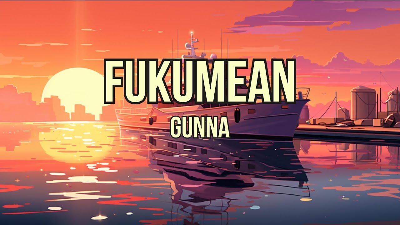 Gunna - fukumean (Lyrics video) - YouTube
