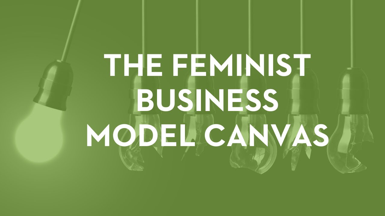 The Feminist Business Model Canvas by CV Harquail - YouTube