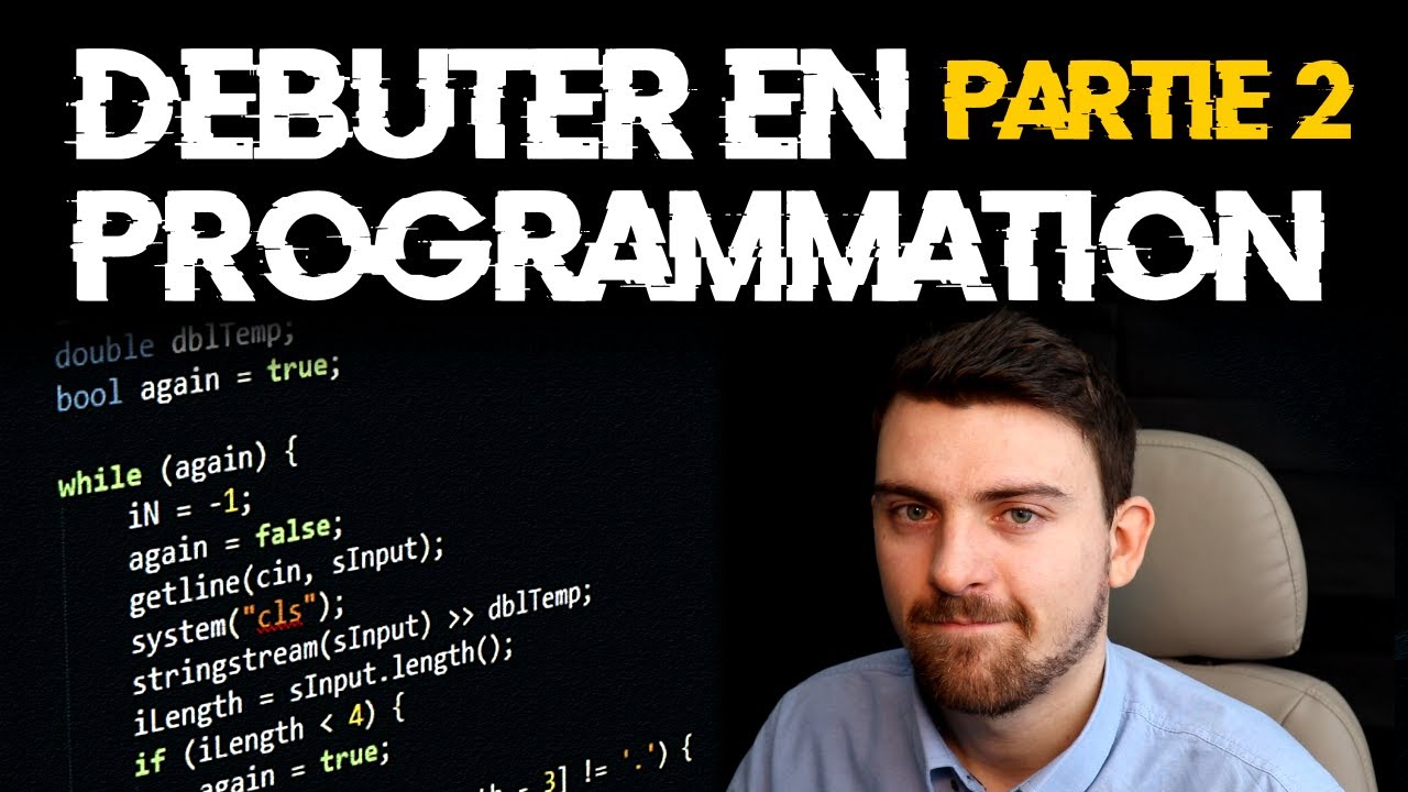 DÉBUTER EN PROGRAMMATION [PARTIE 2 : ALGORITHME] - YouTube