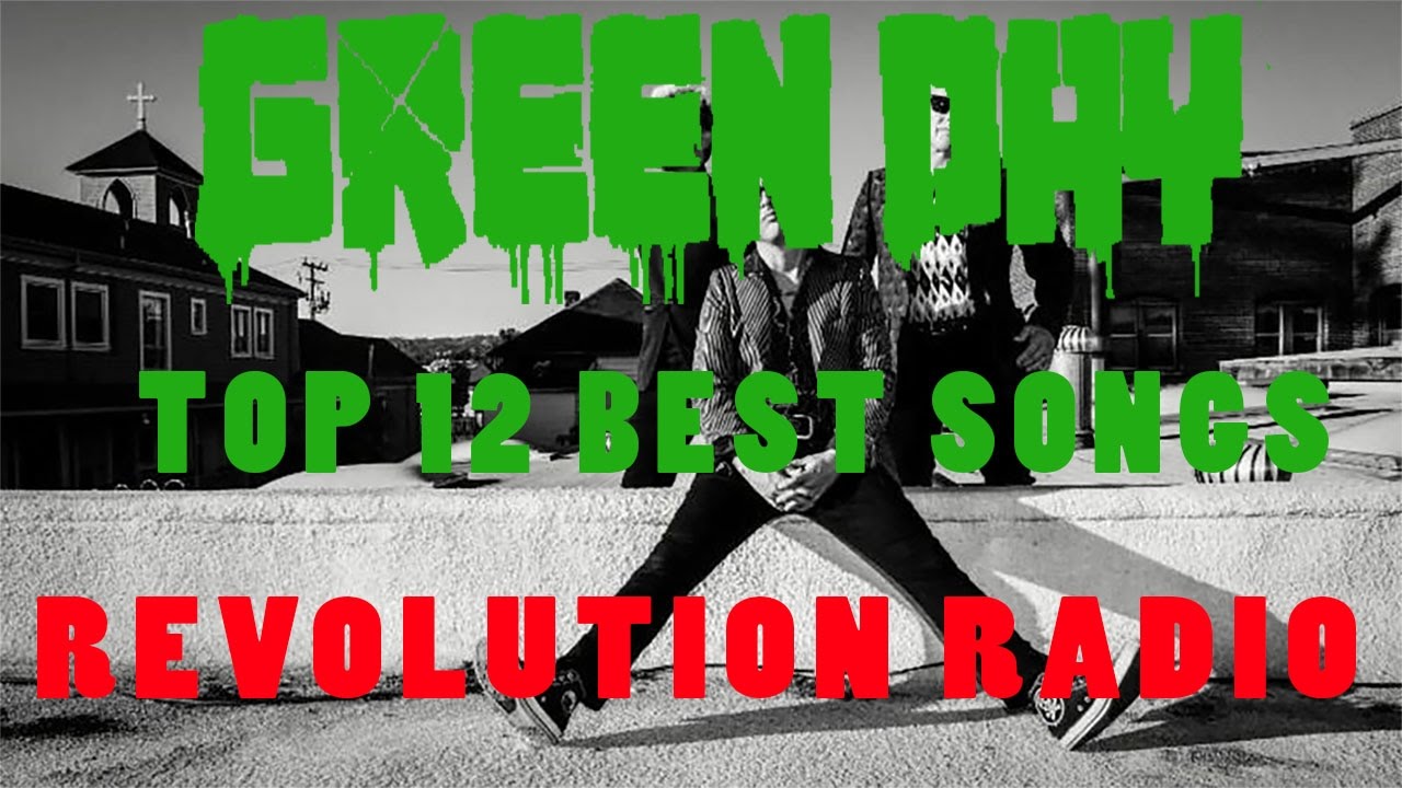 Green Day - Top best songs in Revolution Radio - YouTube