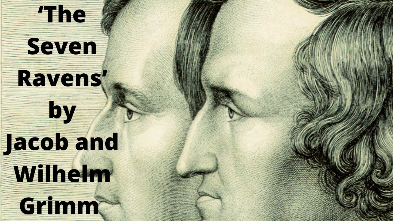 ‘The Seven Ravens’ by Jacob and Wilhelm Grimm || Summary - YouTube