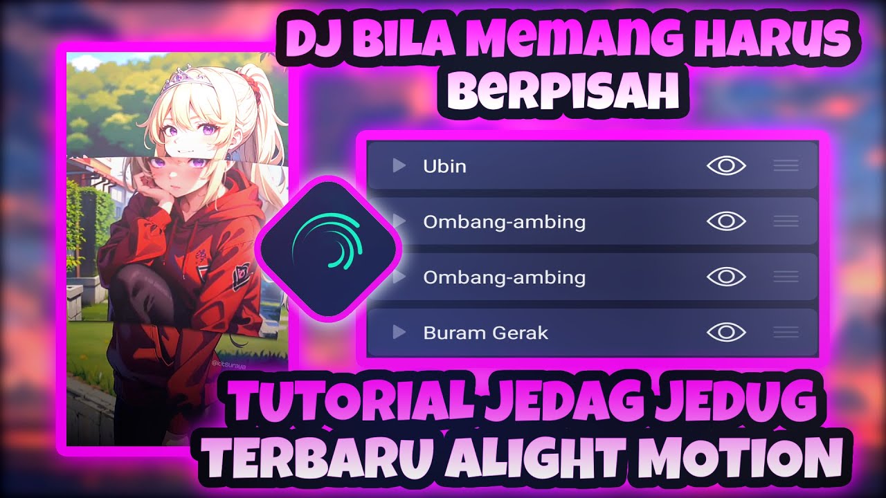 Tutorial Jedag Jedug Full Beat Terbaru Alight Motion DJ Bila Memang Harus Berpisah - YouTube