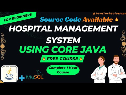 🔥 Hospital 🏥 Management System - Core Java Project 🚀 | Beginners Java Project | JDBC | Free Course 🔥