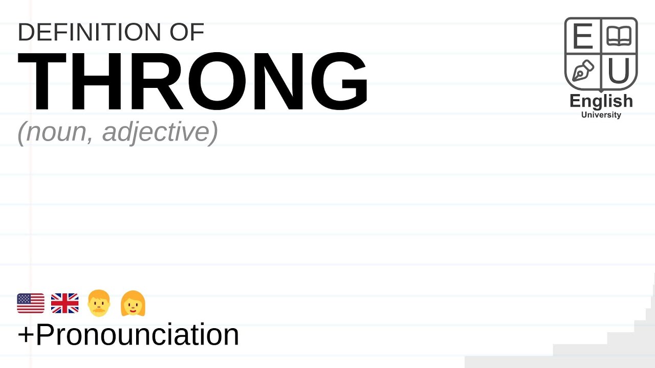 THRONG meaning, definition & pronunciation | What is THRONG? | How to ...