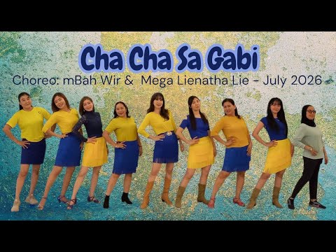 Cha Cha Sa Gabi - Choreo:mBah Wir (INA) & Mega Lienatha Lie (INA) - July 2026
