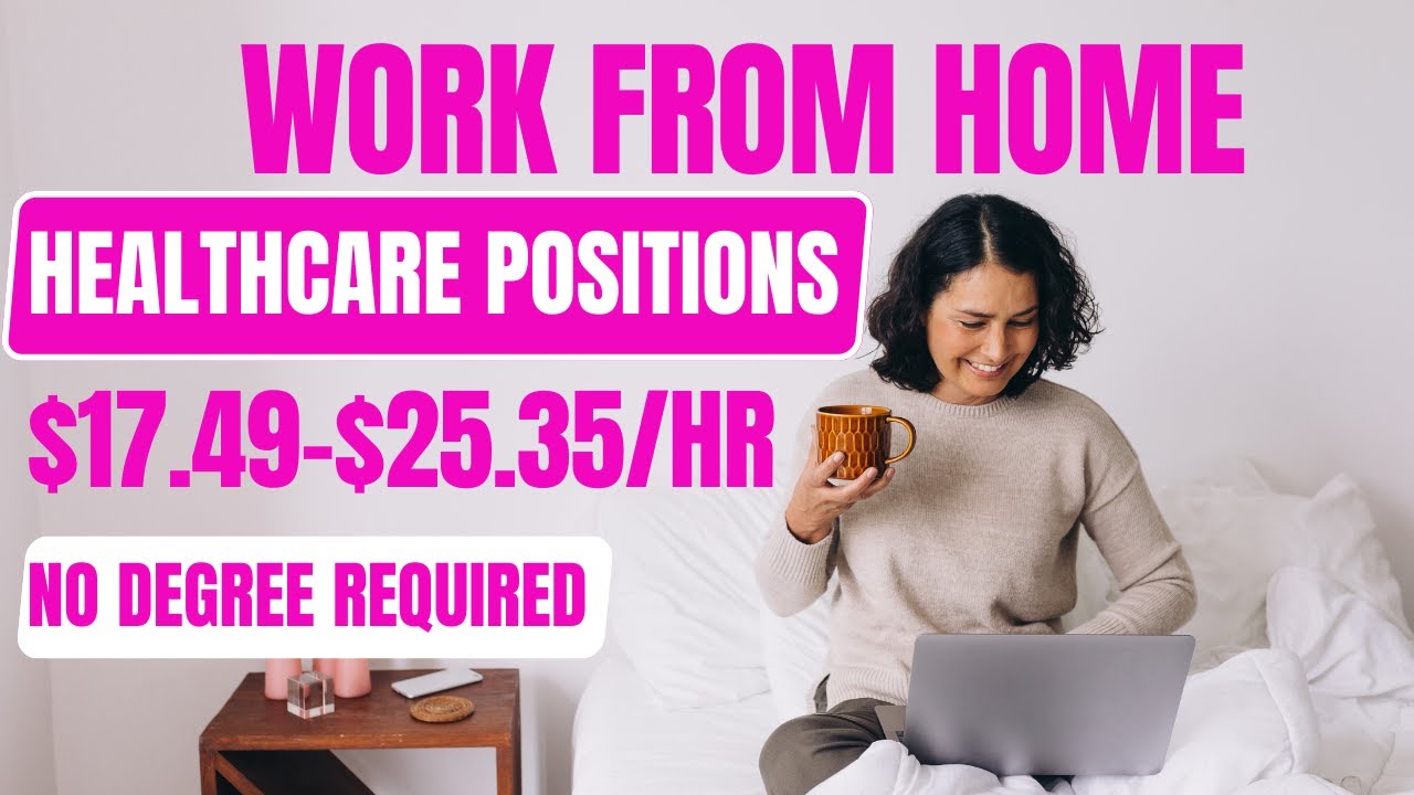Work At Home Healthcare Positions | $17.49-$25.35/Hour | Excellent ...