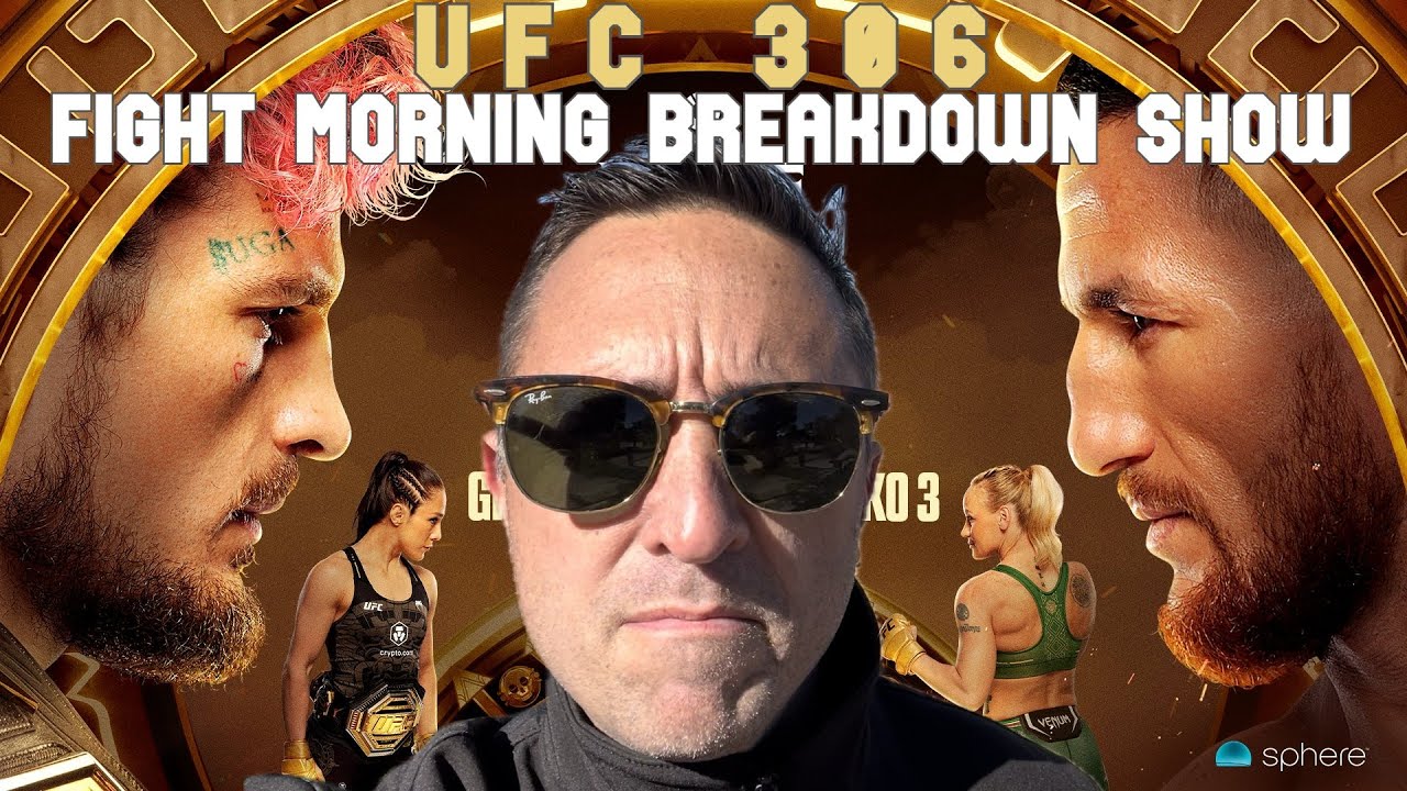 UFC 306 Fight Morning Quick Card Breakdown Show Noche UFC - YouTube