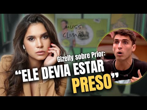 Gizelly sobre Felipe Prior: ''Não é polêmica, é CRIME''