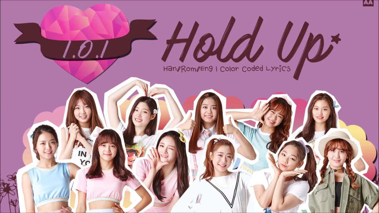 I.O.I - Hold Up (잠깐만) (Han/Rom/Eng) l Color Coded Lyrics - YouTube