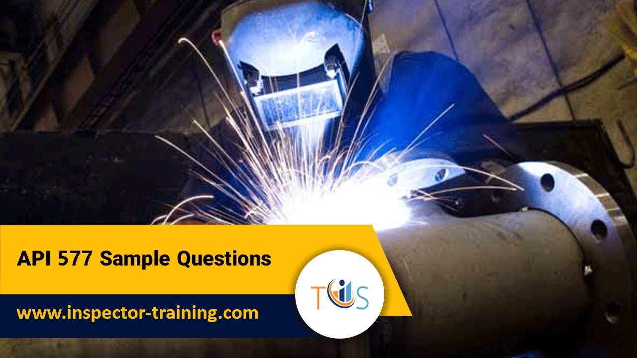 API 577 Sample Questions | Free Practice Test - YouTube