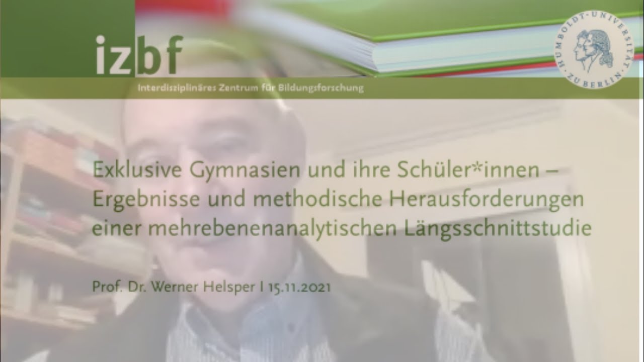 Werner Helsper - Exklusive Gymnasien und ihre Schüler*innen - YouTube